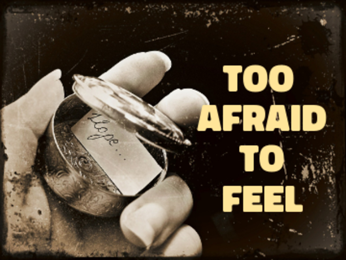 Poem: Too Afraid To Feel - HubPages