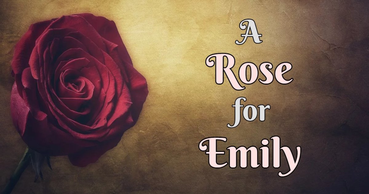 Analysis Summary And Themes Of A Rose For Emily By William Faulkner