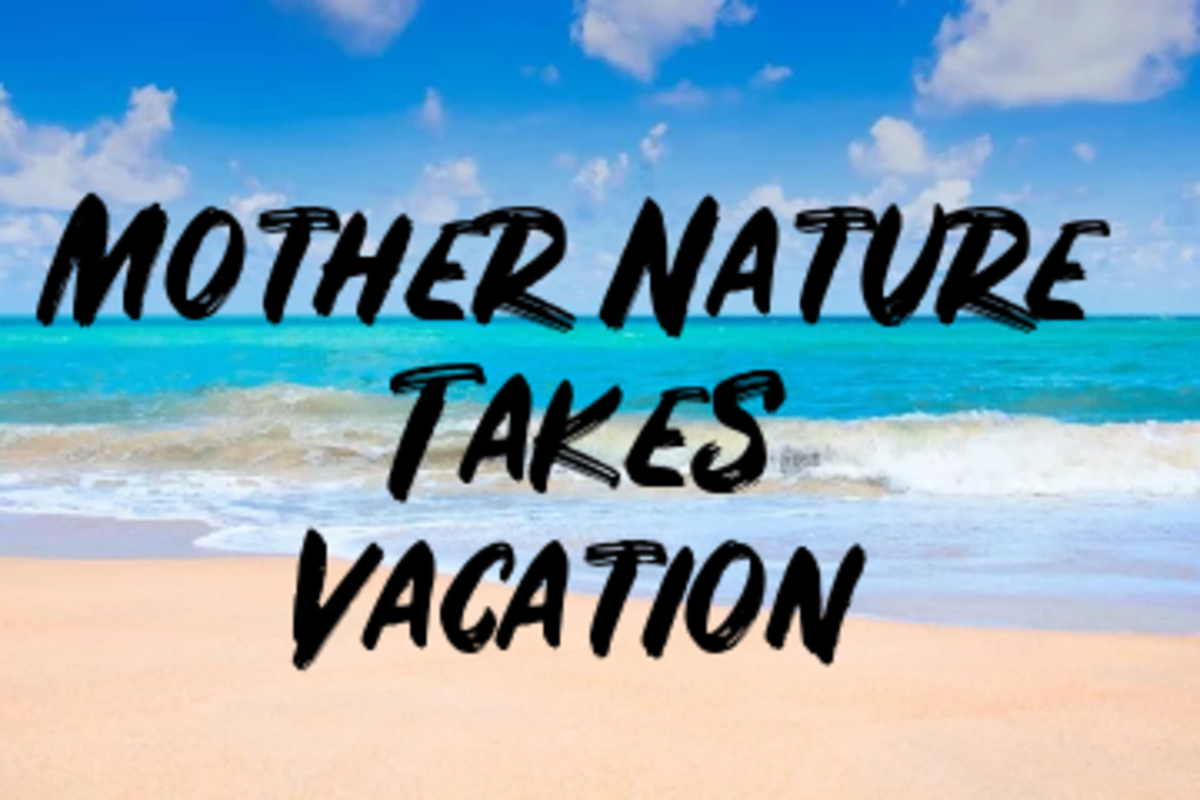 Poem: Mother Nature Takes Vacation - LetterPile