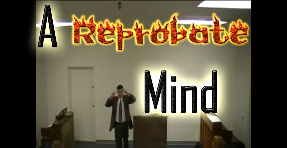 Do I Have A Reprobate Mind? (8/5/2016, Message#39) - HubPages