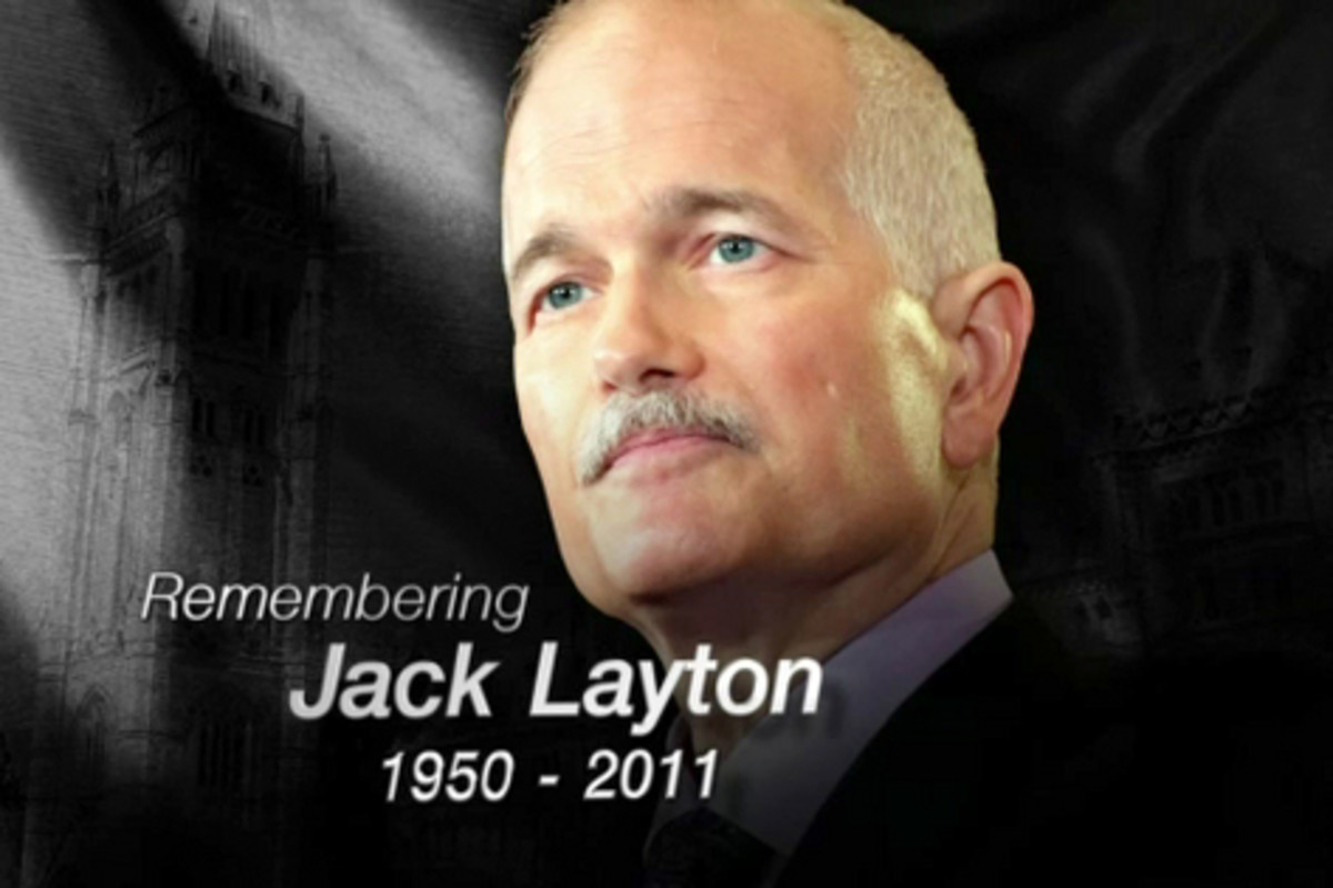 Jack Layton (July 18, 1950 – August 22, 2011) ... an embodiment of hope ...