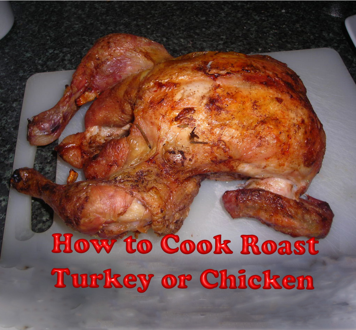 How to Cook Roast Turkey or Chicken for a Lovely Thanksgiving Dinner ...
