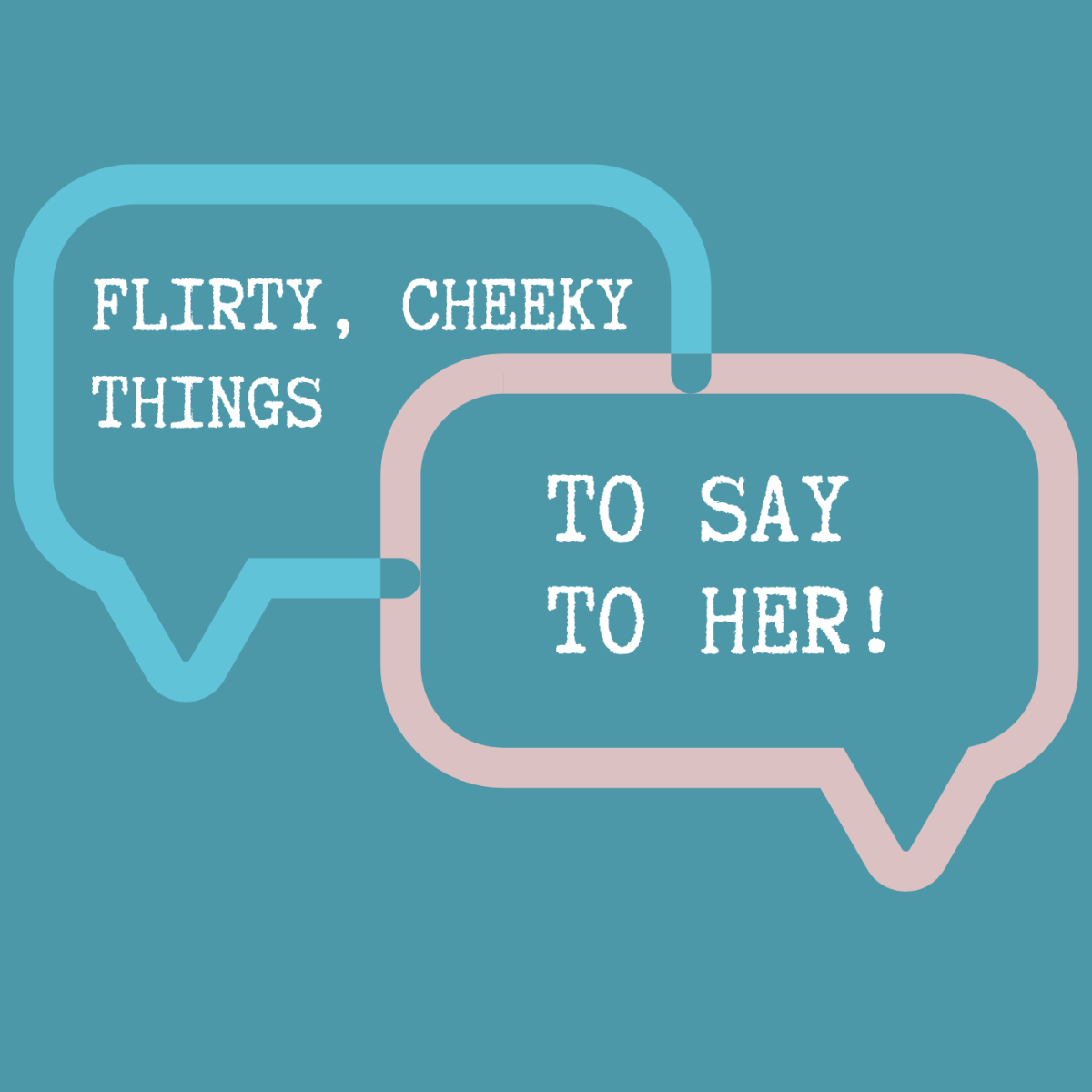 100 Flirty Pick Up Lines For Her PairedLife 100 Flirty Pick Up Lines For Her PairedLife