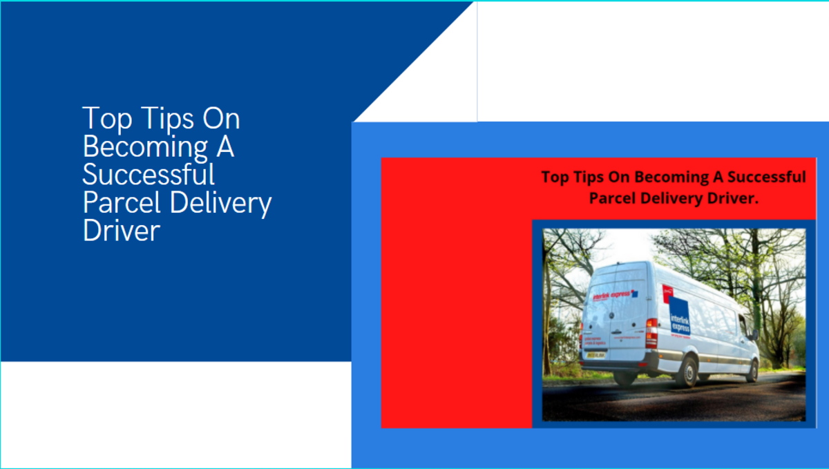 Top Tips on Becoming a Successful Parcel Delivery Driver. - HubPages