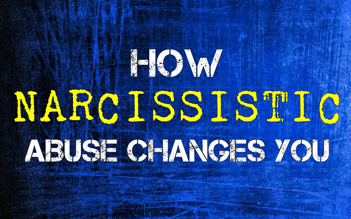 How Narcissistic Abuse Can Change You - HubPages