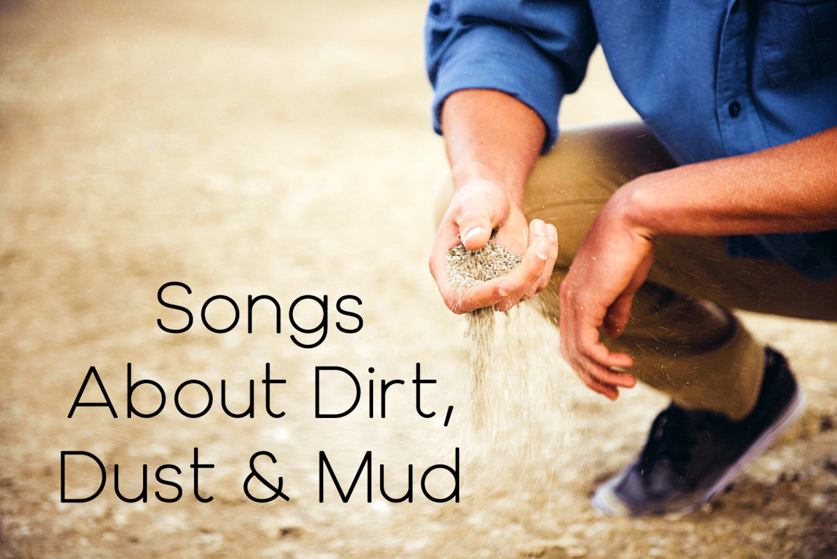 68 Songs About Dirt, Dust, and Mud - HubPages