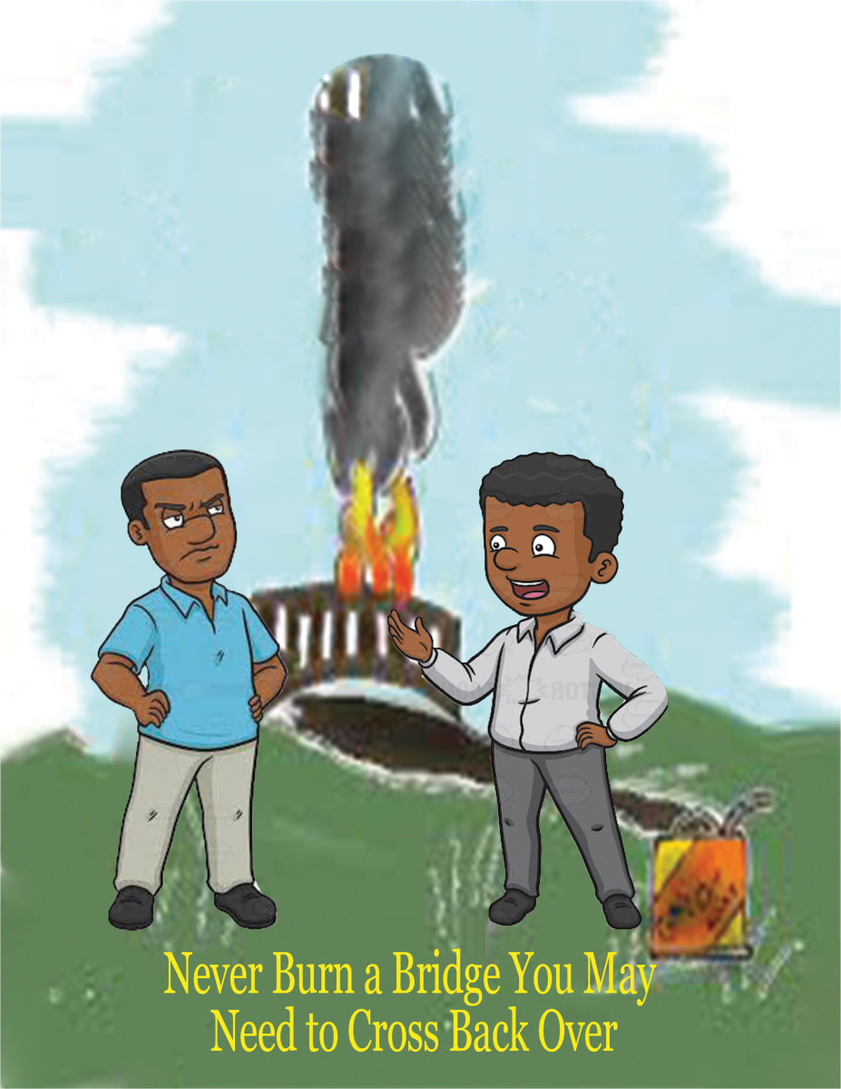 Never Burn a Bridge You May Need to Cross Back Over - HubPages