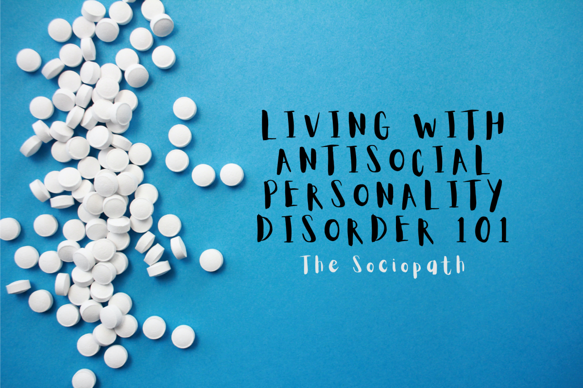 Living With Antisocial Personality Disorder 101 The Sociopath