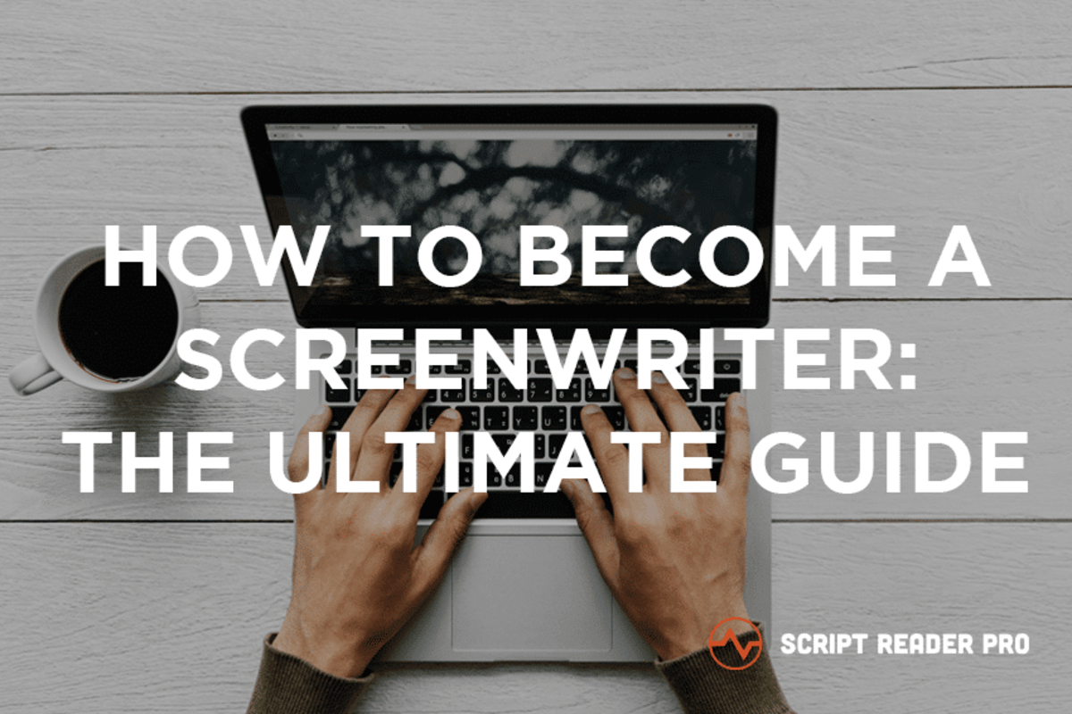 Want to Know How to Become a Screenplay Writer? Here's Everything You ...