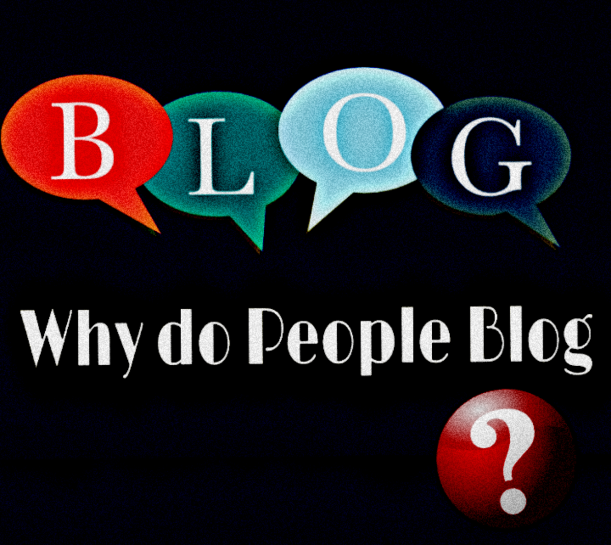 What Is Blogging And Why Do People Blog HubPages