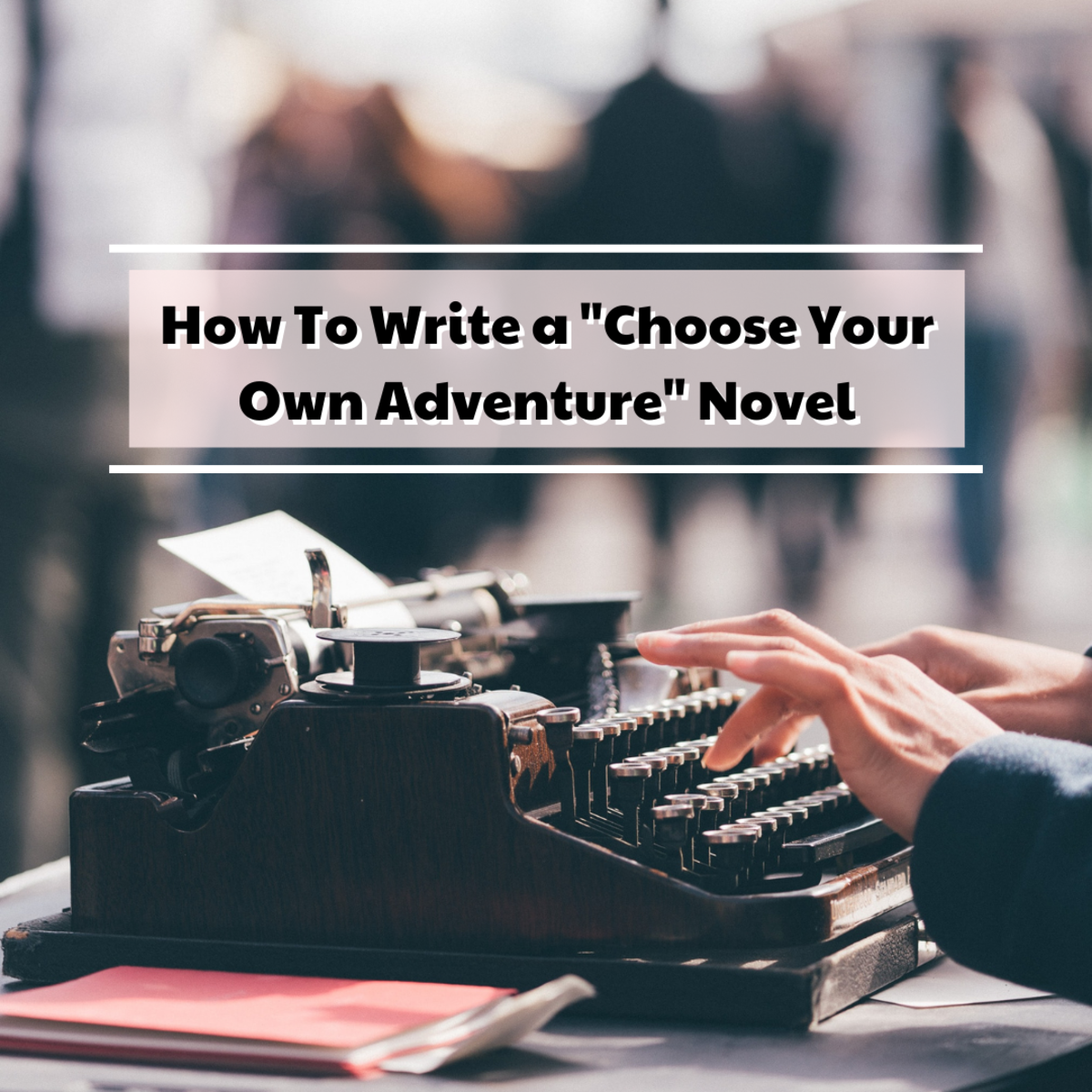 How To Write A Choose Your Own Adventure Novel Owlcation