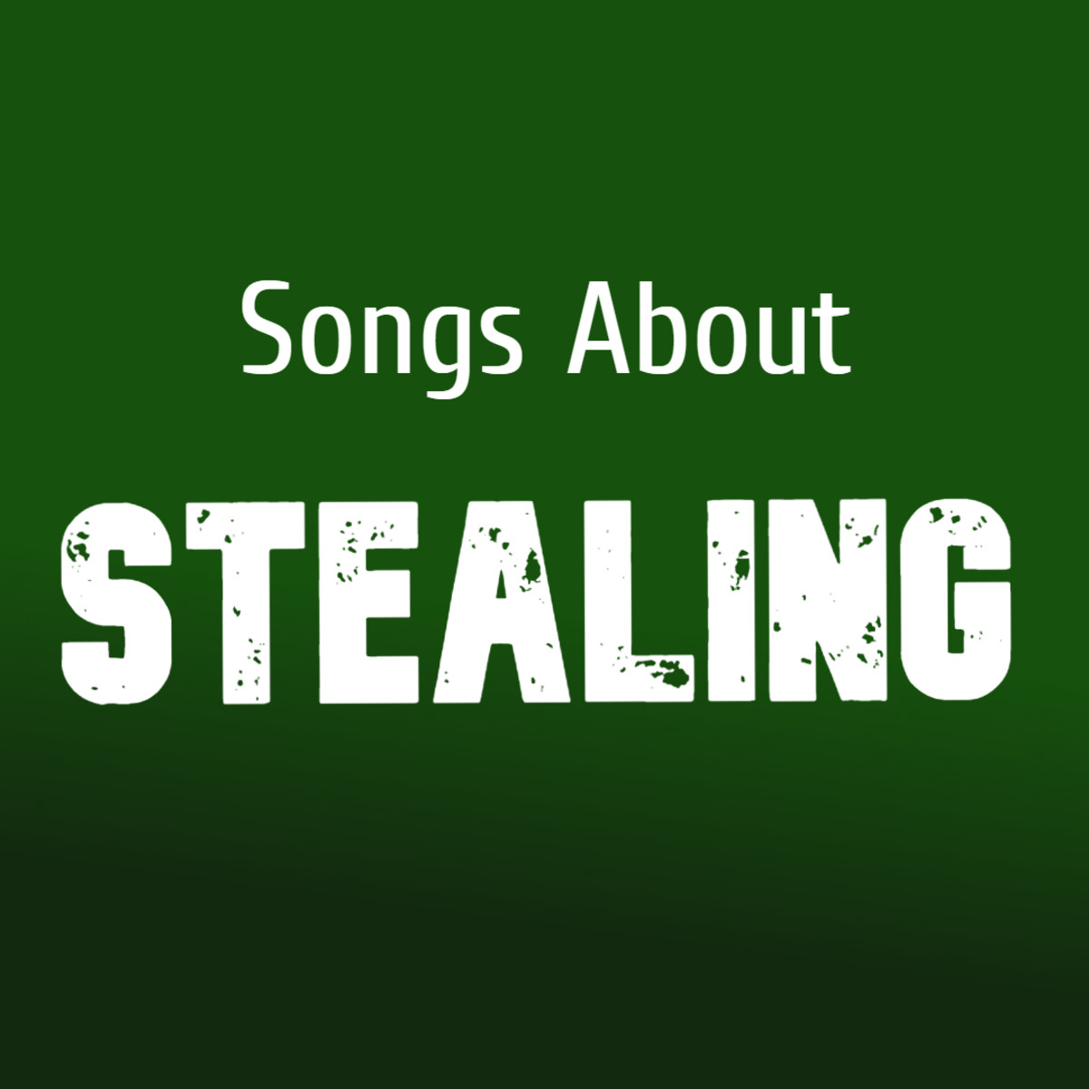 74 Songs About Stealing - HubPages