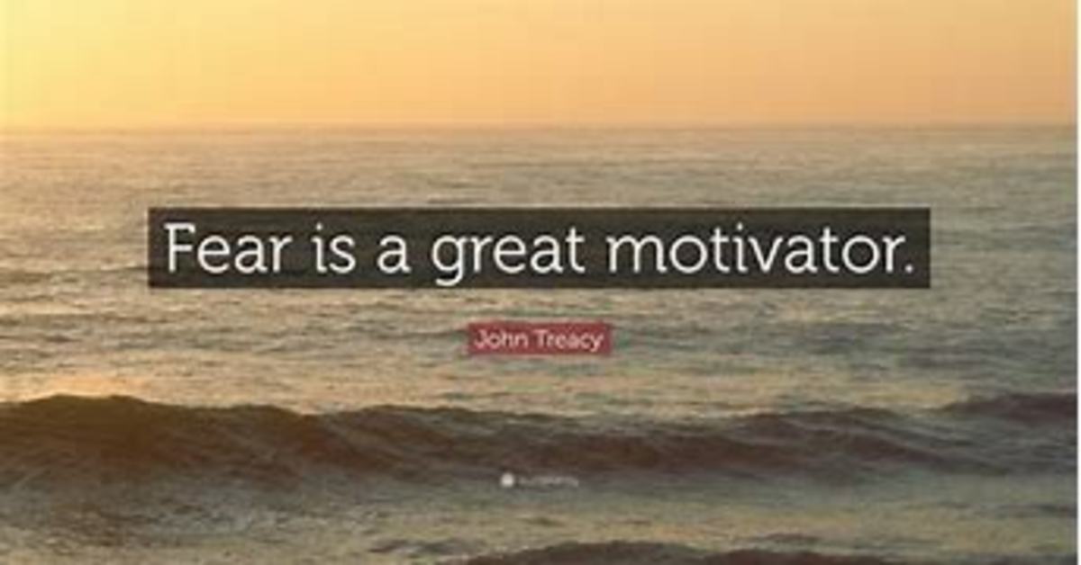 Fear - the Great Motivator - HubPages