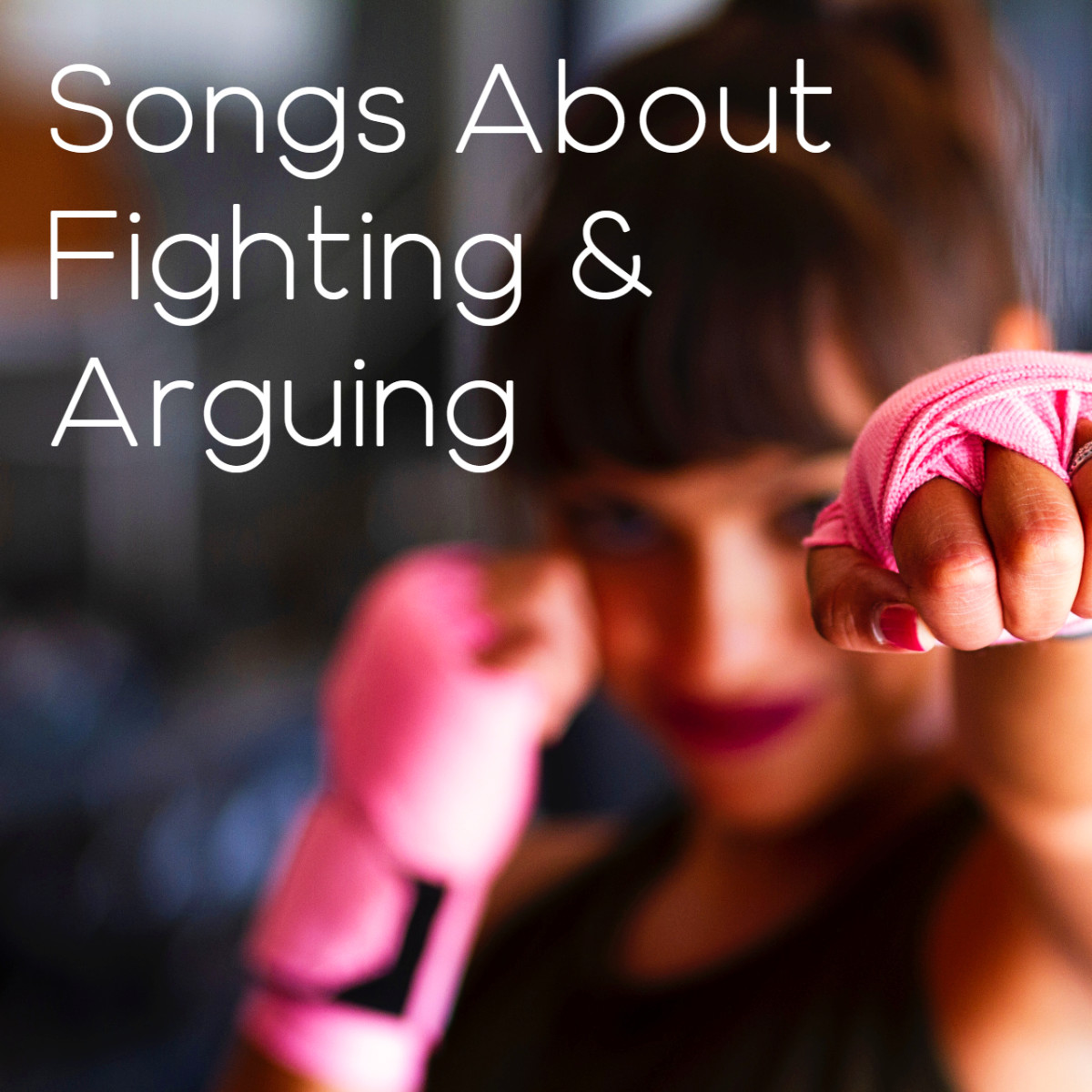 64 Songs About Arguments and Fights - HubPages