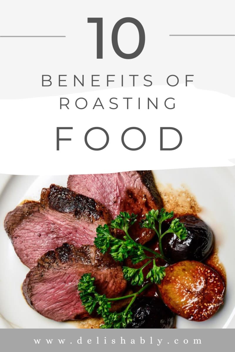 10 Benefits of Roasting Foods - HubPages