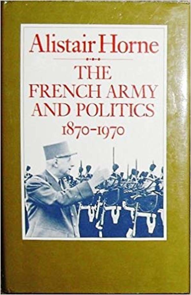 The French Army and Politics 1870-1970 Review - HubPages