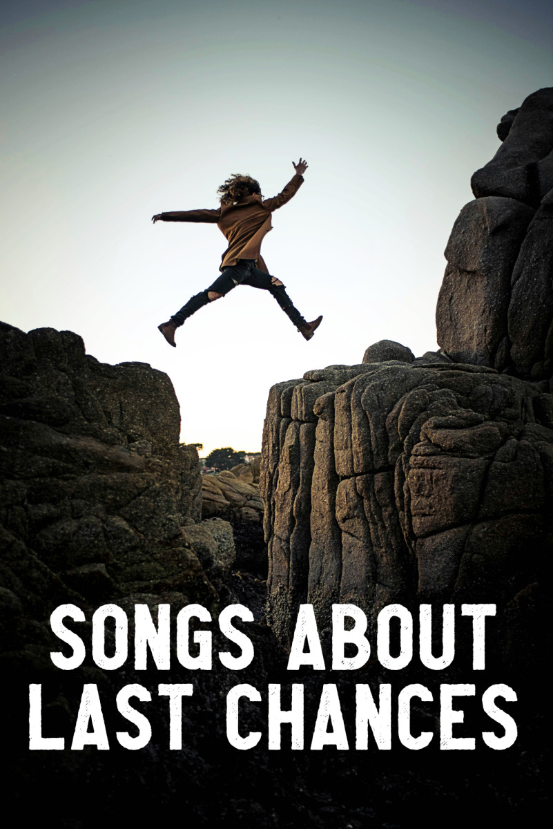 41 Songs About Last Chances - HubPages