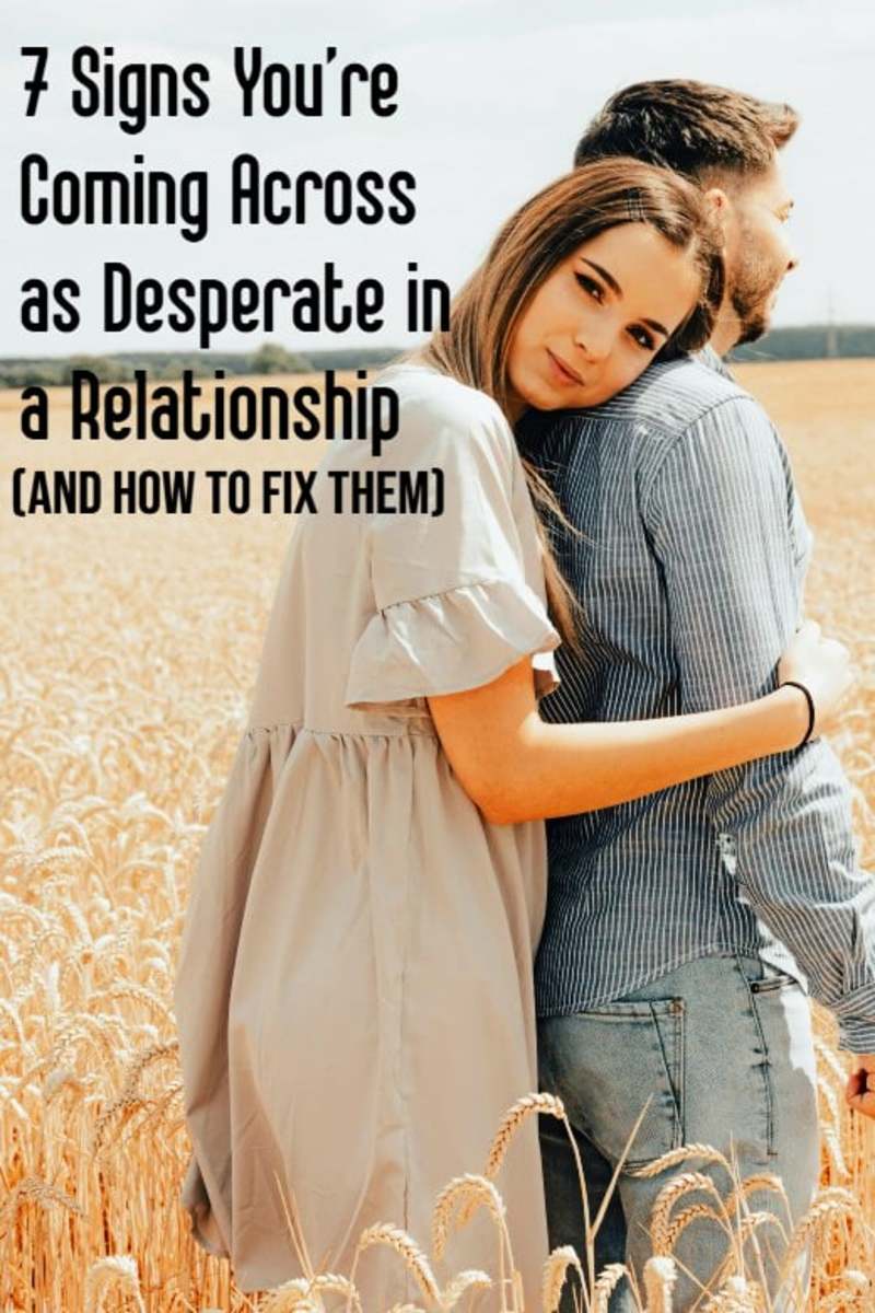 Are You Coming Across as Desperate? 7 Signs People Notice Before You Do ...