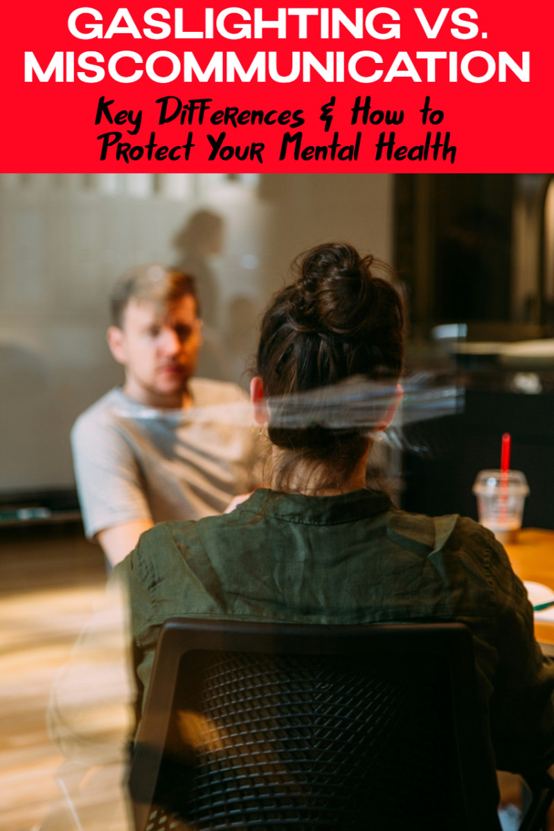 Gaslighting vs Miscommunication: How to Recognize Manipulation vs Honest Mistakes - HubPages