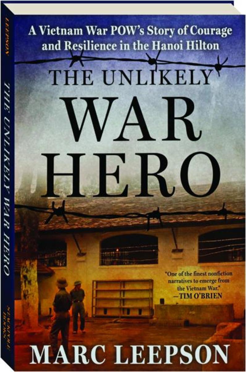 A Forgotten Hero of Pows of Hanoi Hilton and the Vietnam War - HubPages