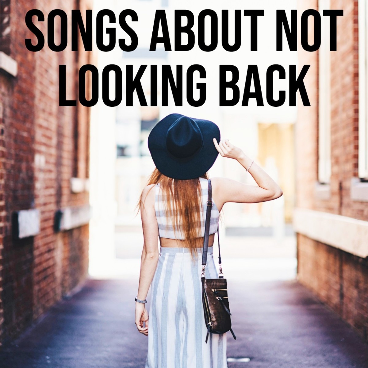 72 Songs About Not Looking Back - HubPages